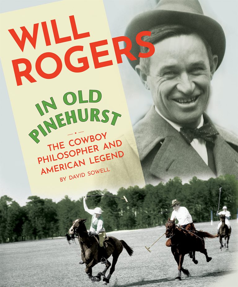 Will Rogers In Old Pinehurst - PineStraw Magazine